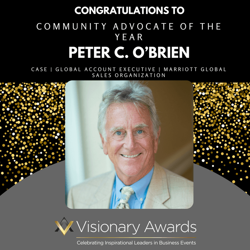 Community Advocate of the Year- Peter C. O’Brien, - PCMA Foundation